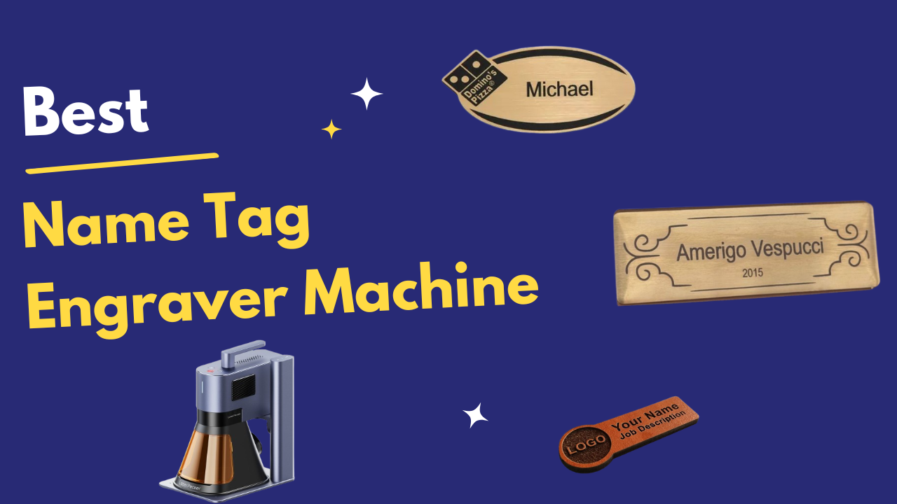Best Name Tag Engraver Machines: A 2026 Buying Guide